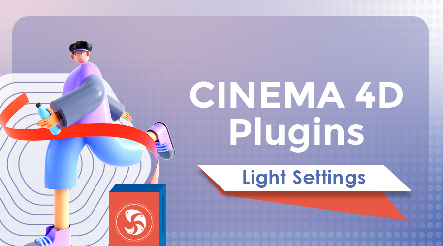 Cinema 4D Plugins for Light Settings | XRender News Center